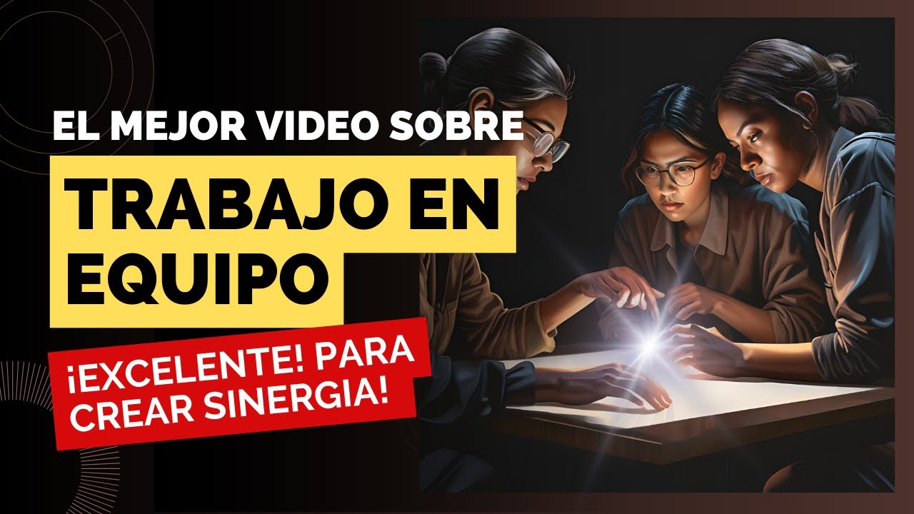 Excelente Video de Trabajo en Equipo: 5 Técnicas para Potenciar la Sinergia 💪 - YouTube