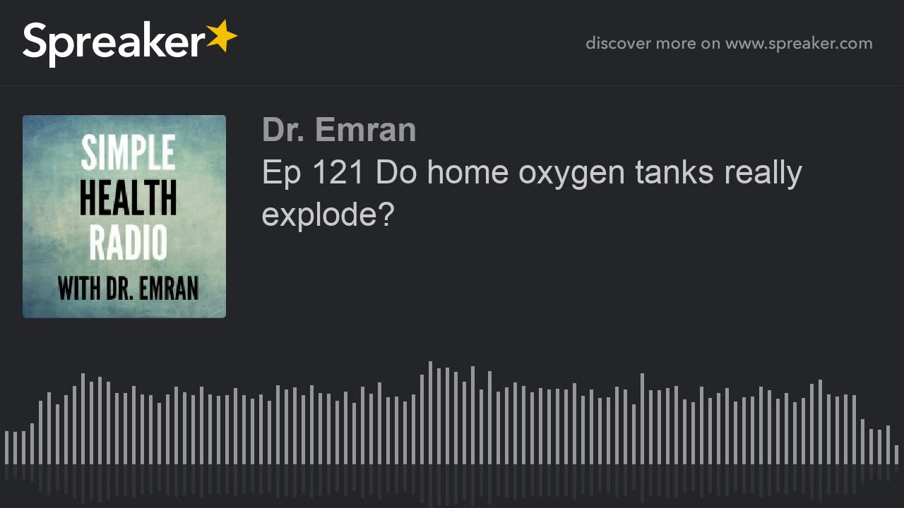 Ep 121 Do home oxygen tanks really explode? - YouTube
