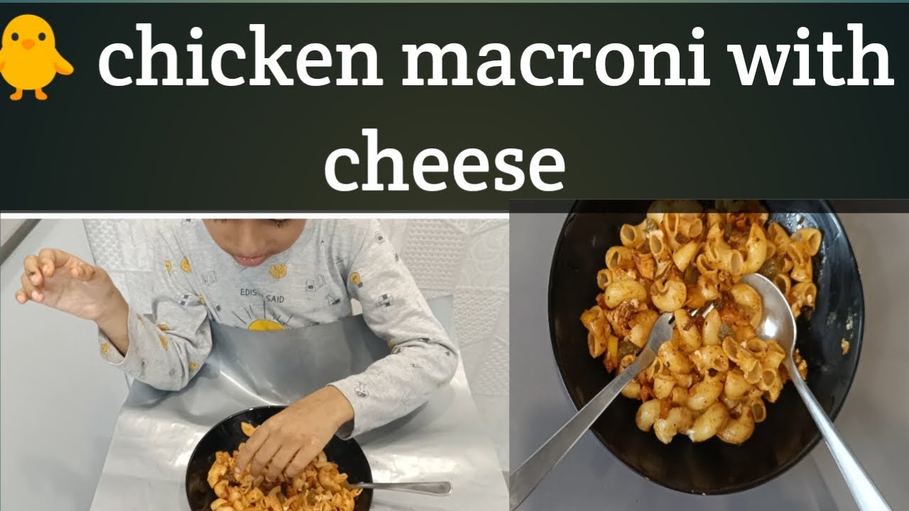 🐥 chicken Macroni with cheese - YouTube