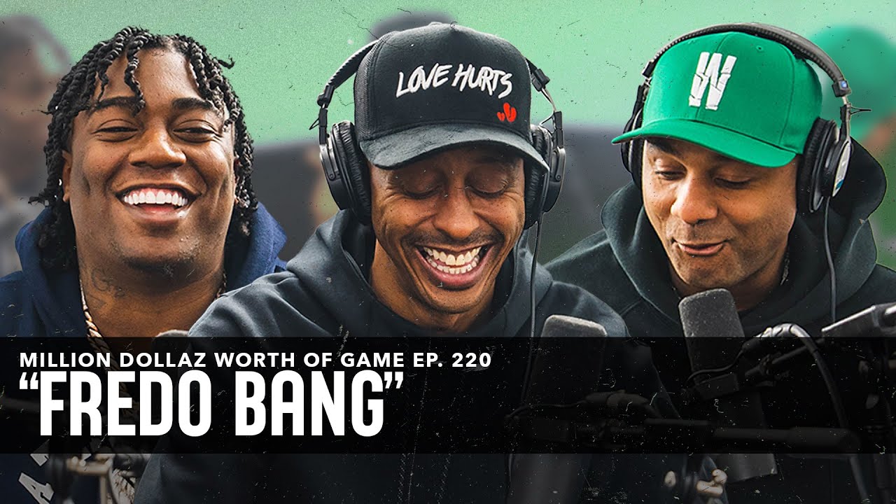 FREDO BANG: MILLION DOLLAZ WORTH OF GAME EPISODE 220 - YouTube