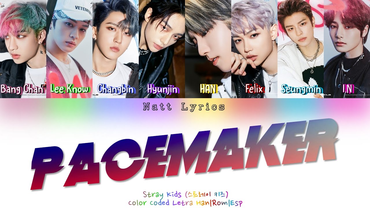 STRAY KIDS (스트레이 키즈) "PACEMAKER" Sub.Esp [Color Coded Letra Han|Rom|Esp ...