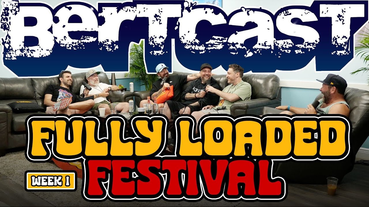 Fully Loaded Week 1 | Bertcast # 629 - YouTube