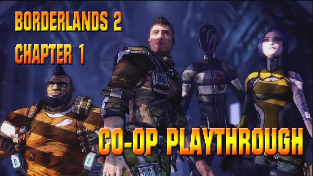 Borderlands 2 Co-op Gameplay. Chapter 1 - YouTube