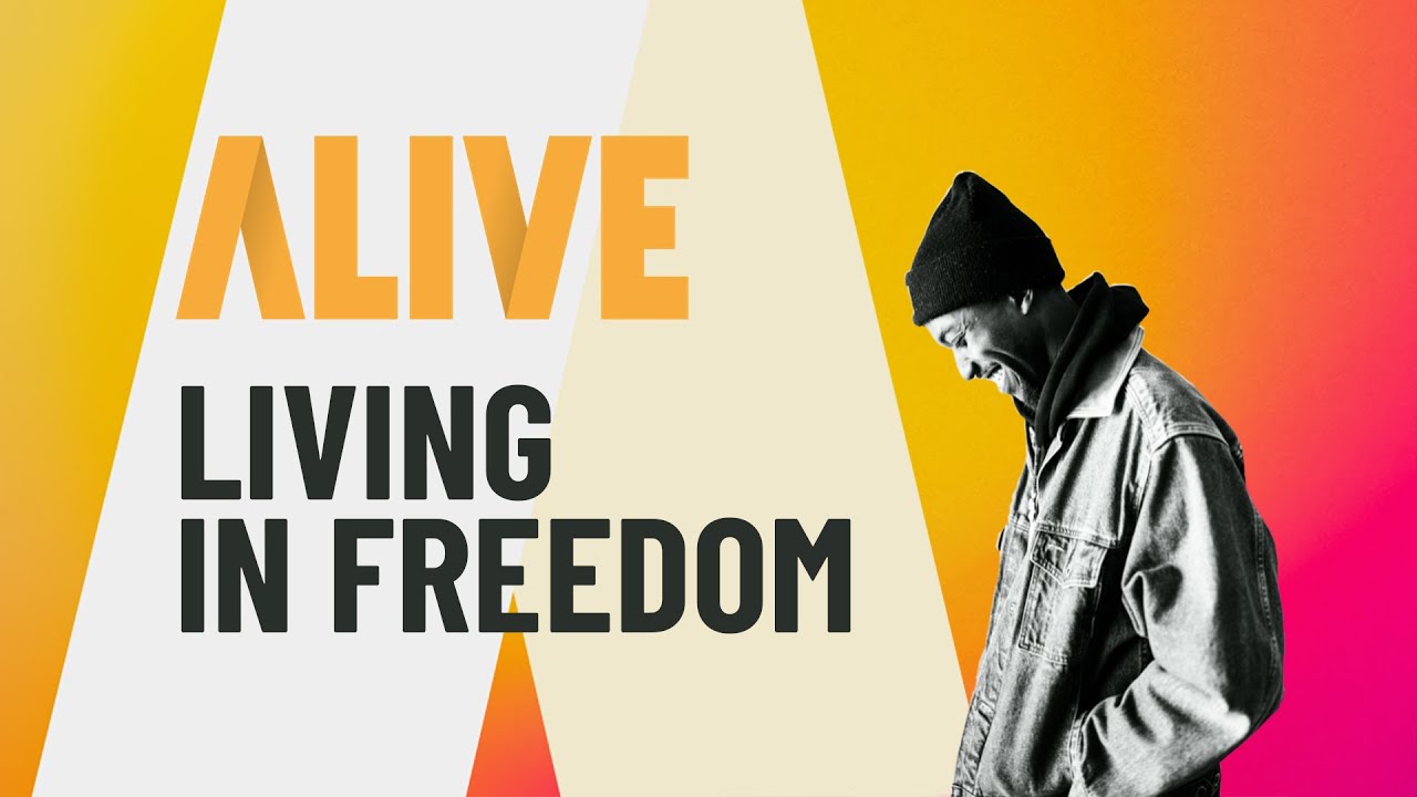 Living in Freedom / Alive - Part 4 / Sundays Live - YouTube