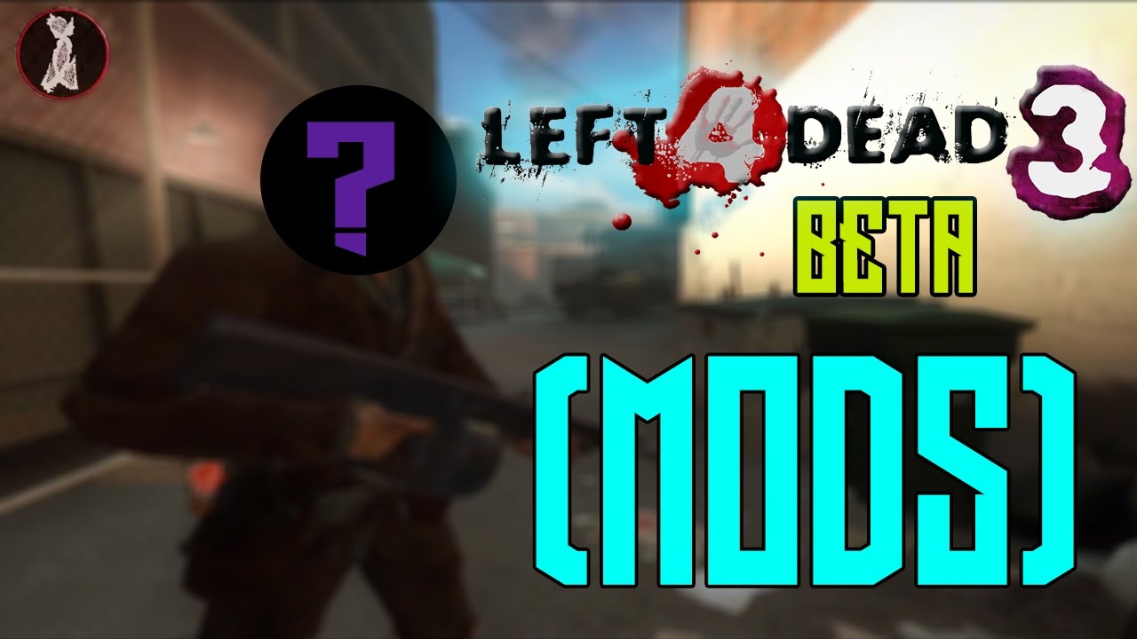 Left 4 Dead 3 "BETA"- REVIEW - RESEÑA (MODS) - YouTube