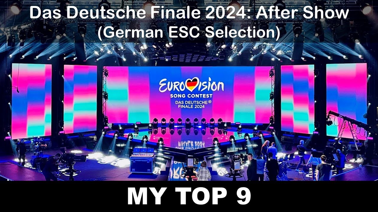Das Deutsche Finale 2024: After Show - My Top 9 (with comments) [German ...