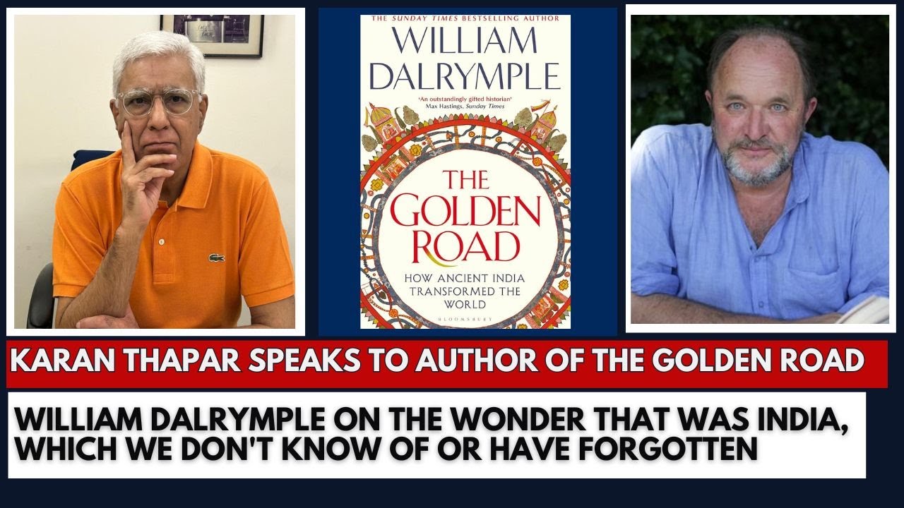 William Dalrymple on the Wonder That Was India, Which We Don't Know of ...