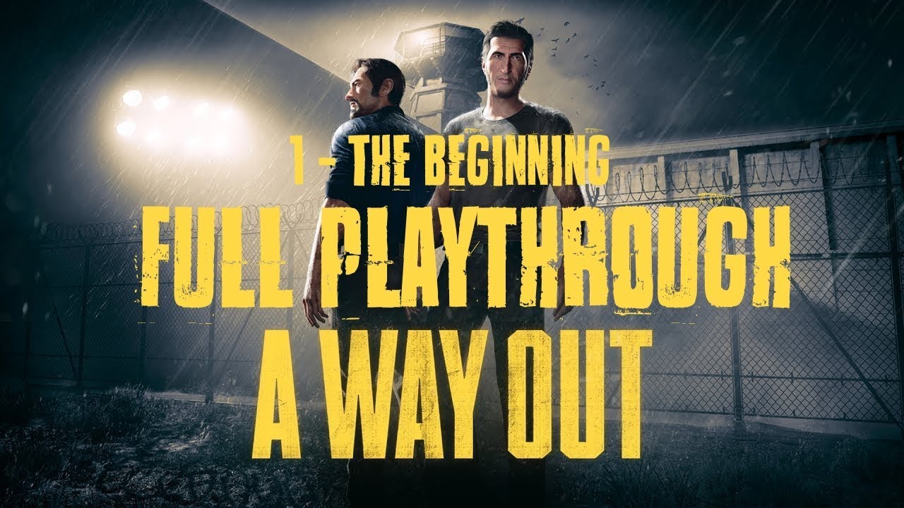 A Way Out Full Playthrough 1/12 - The Beginning - YouTube