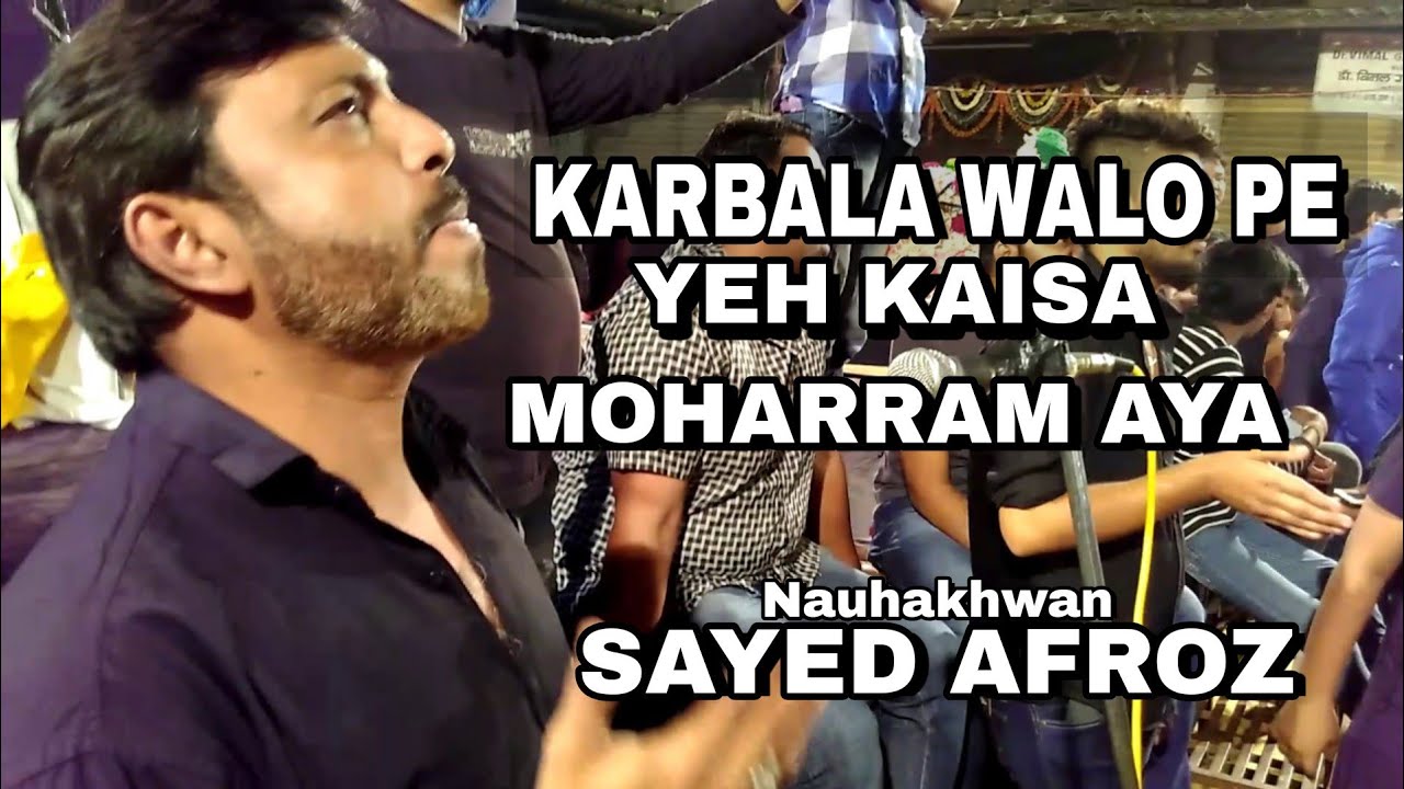 KARBALA WALO PE YEH KAISA MOHARRAM AYA |🔴AFROZ SAYED NAUHA - YouTube
