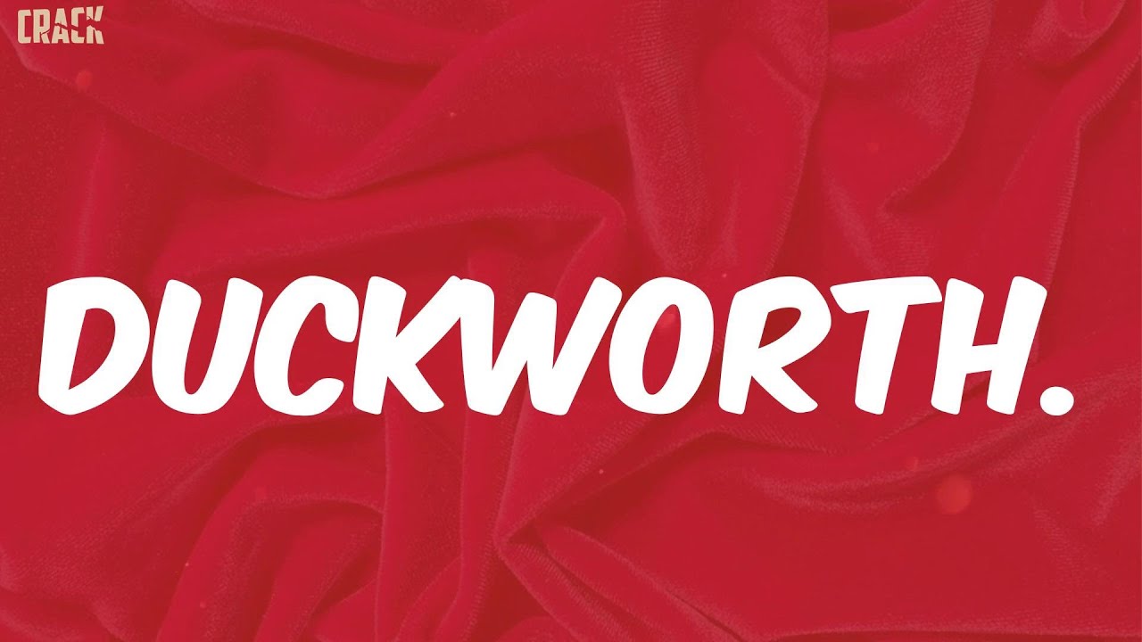 Kendrick Lamar - DUCKWORTH. (Lyrics) - YouTube