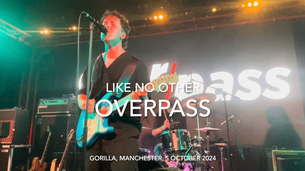Overpass - Like No Other - Live 4k @ Gorilla, Manchester, 5 October ...