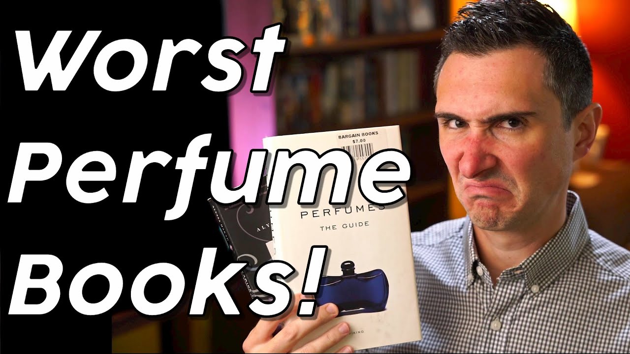 World s WORST Books About Fragrance YouTube world-s-worst-books-about-fragrance-youtube