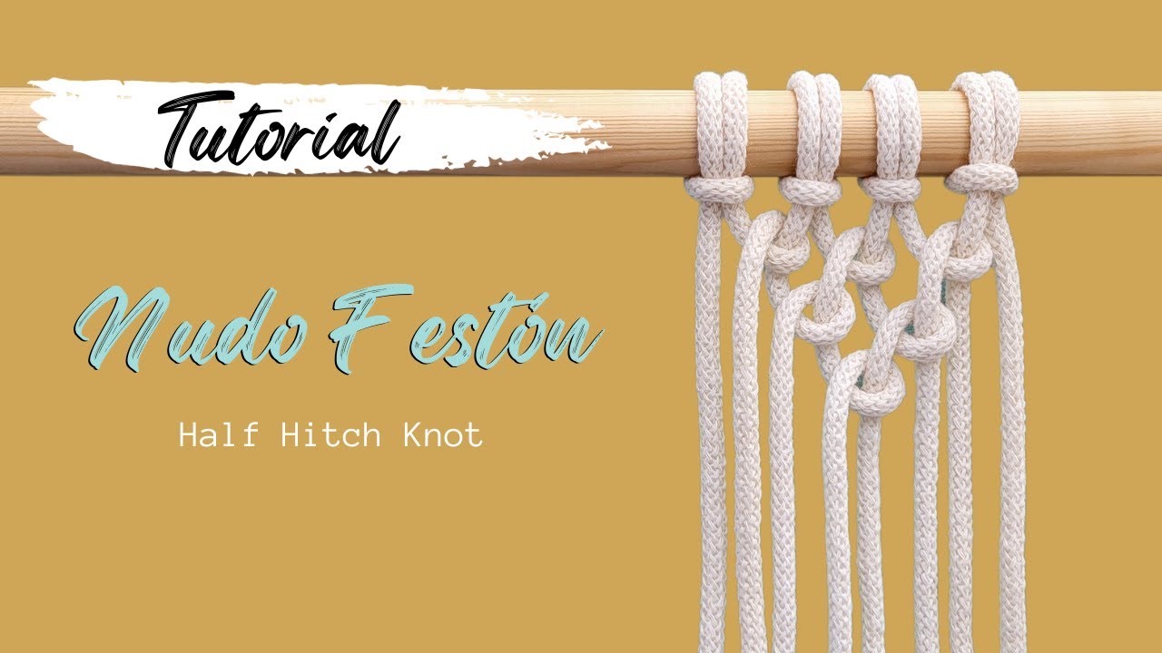 TUTORIAL 6: Nudo Festón | Paso a Paso (Nudos Básicos de Macrame) Parte ...