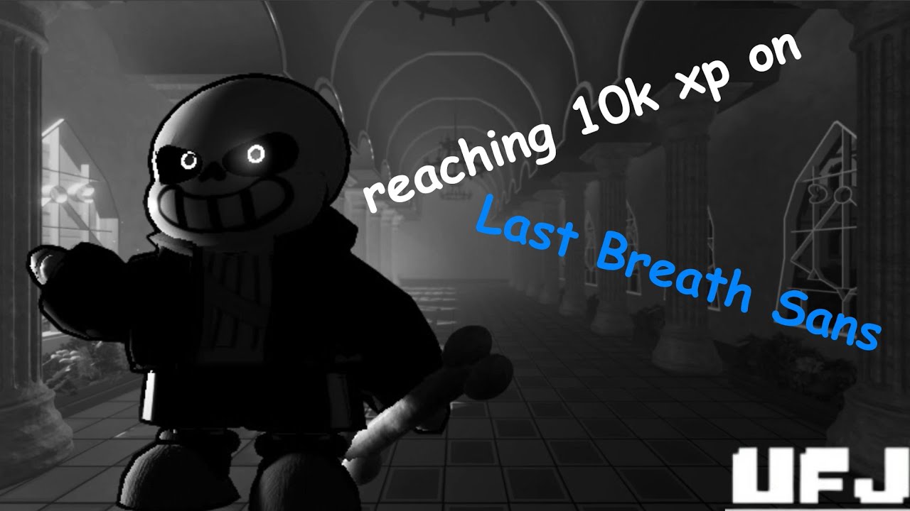 Undertale Final Judgement: getting 10k exp on remodeled Last Breath ...