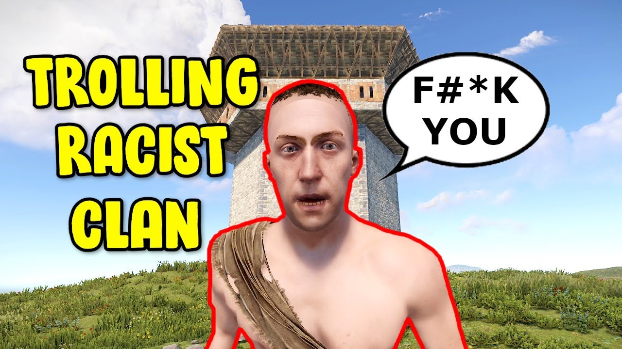 TROLLING A RACIST CLAN IN RUST - YouTube