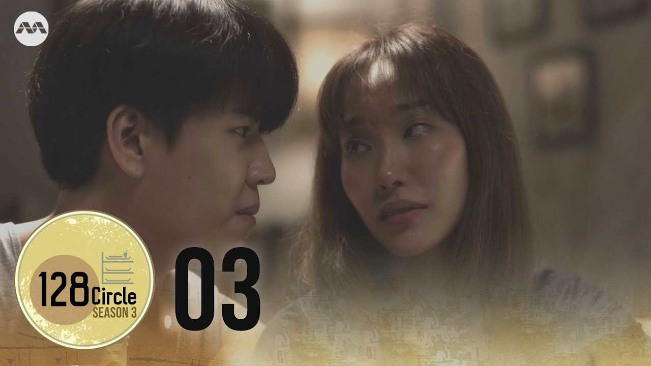 128 Circle S3 EP3 | I Am In Trouble Again - YouTube