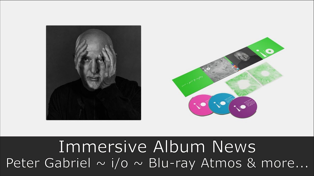Peter Gabriel - i/o - 2 CD, Blu-ray, vinyl - Album Release December 1st ...