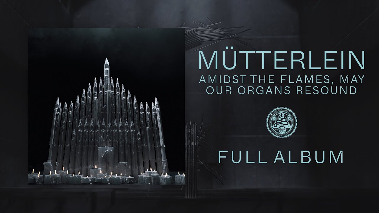 Mütterlein - Amidst the Flames, May Our Organs Resound (Full album ...