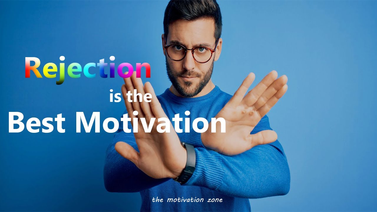 The Shocking Power of Rejection: Motivational Speech 2023 - YouTube