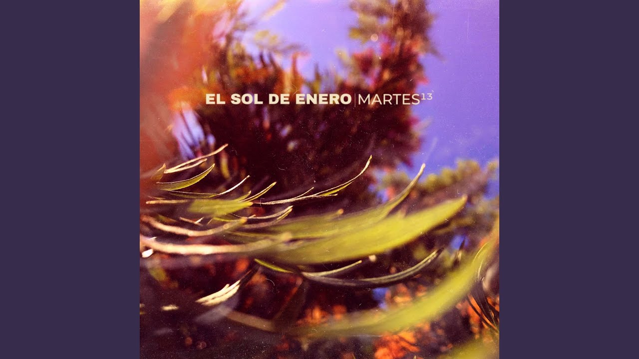 El Sol de Enero - YouTube