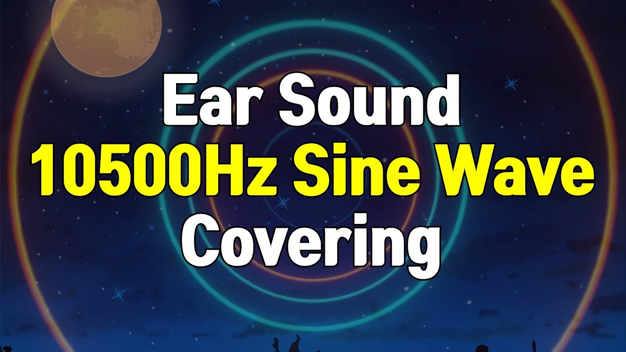 10500Hz Tinnitus Ringing Sound - Masking Sound, Pure Tone, Sine Wave ...