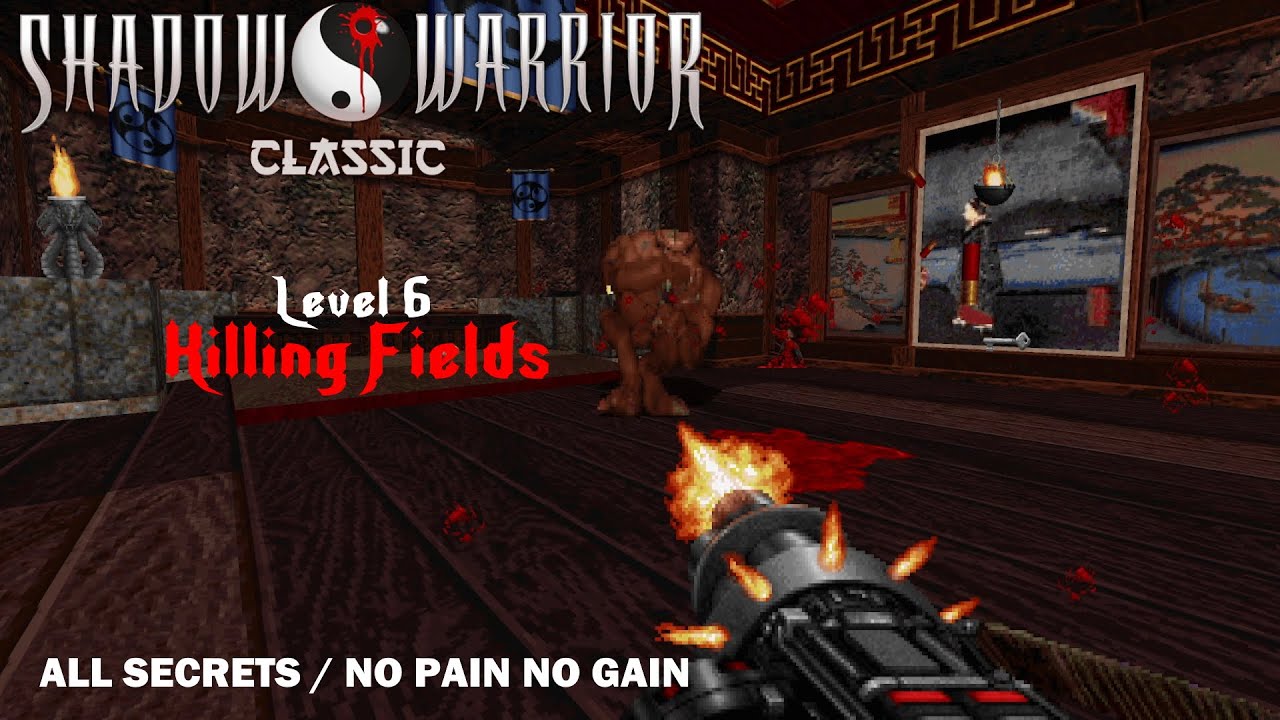Shadow Warrior – Level 6: Killing Fields (All Secrets / No Pain No Gain / EDuke32) - YouTube