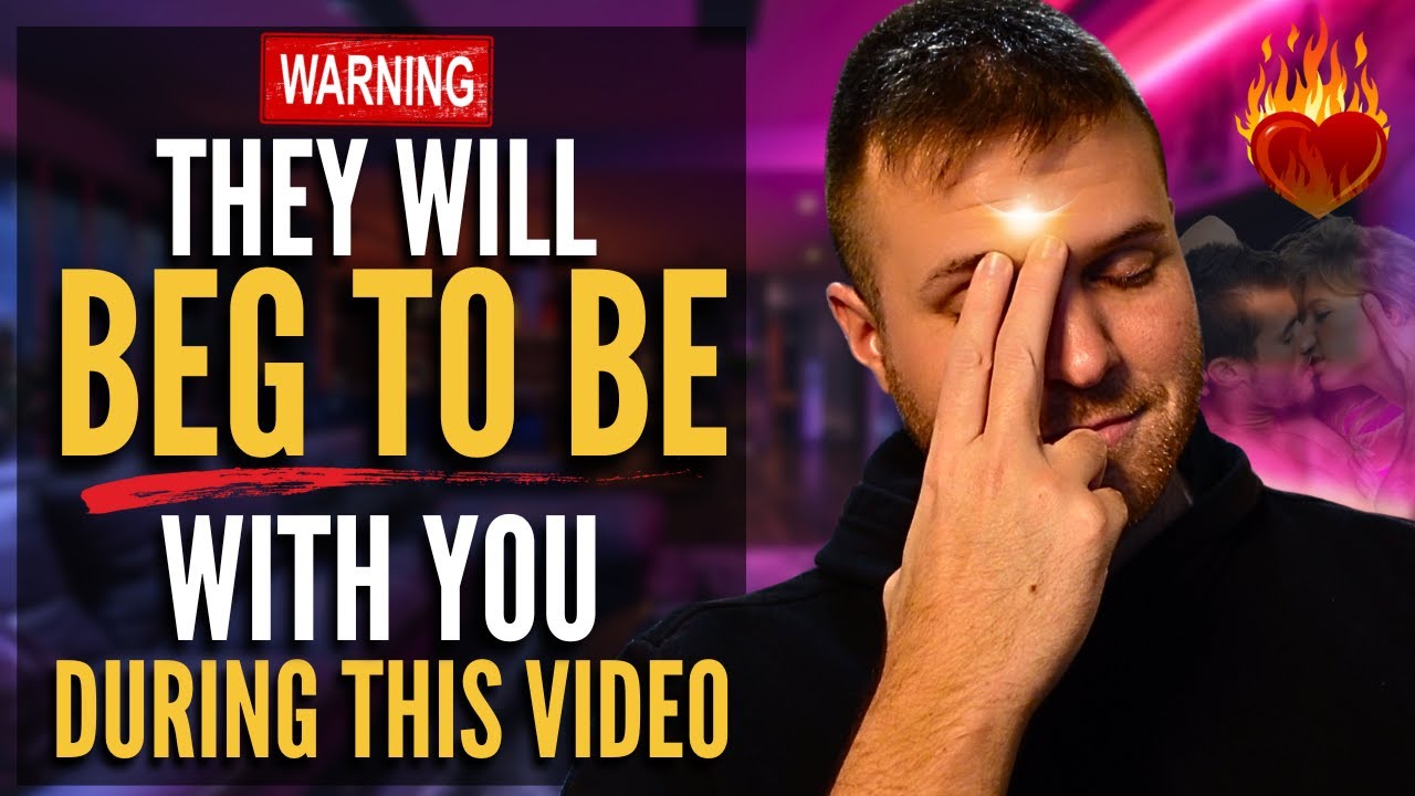 They Will Call Begging To Be With You DURING This Video - TRY IT! - YouTube