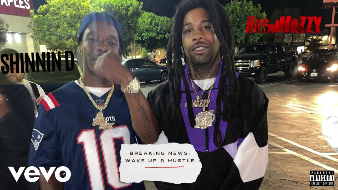 HUS MOZZY - WAKE UP & HUSTLE (Official Video) ft. SHINNIN D - YouTube