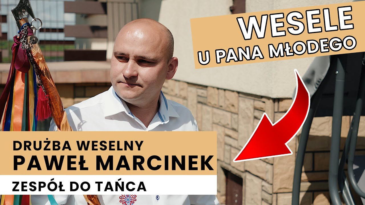 Drużba weselny Paweł Marcinek i zespół Do Tańca - Wesele u Pana Młodego ...