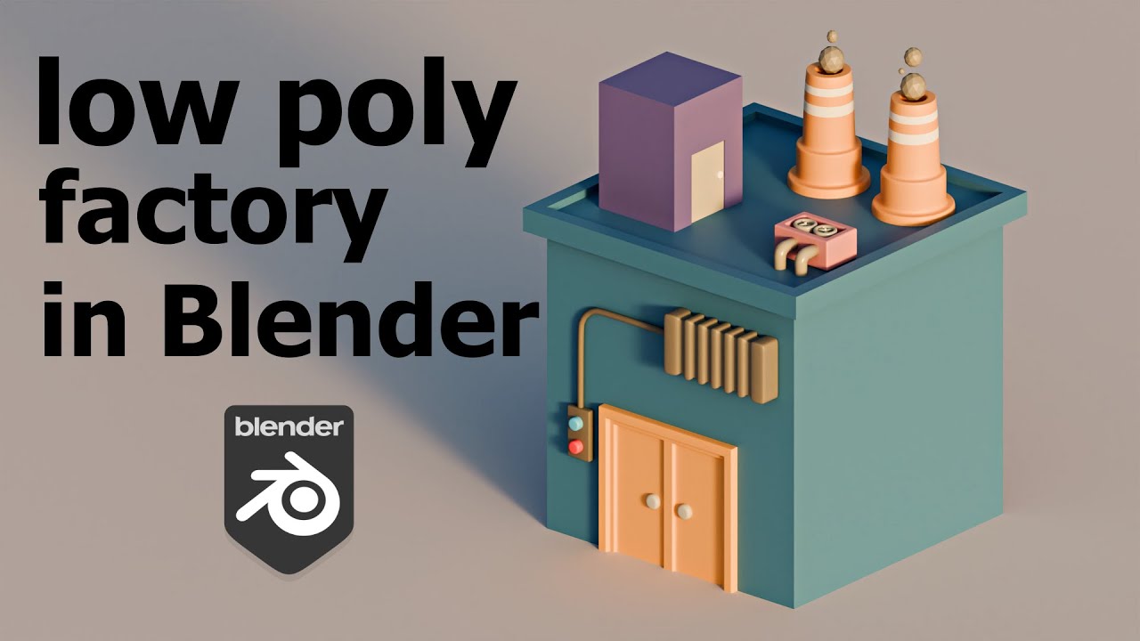 isometric low poly factory in Blender | Beginner Tutorial | - YouTube