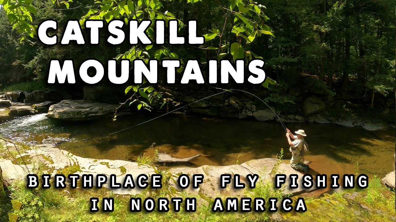 New York's Best Fishing: Fly Fishing the Catskill Mountains - YouTube