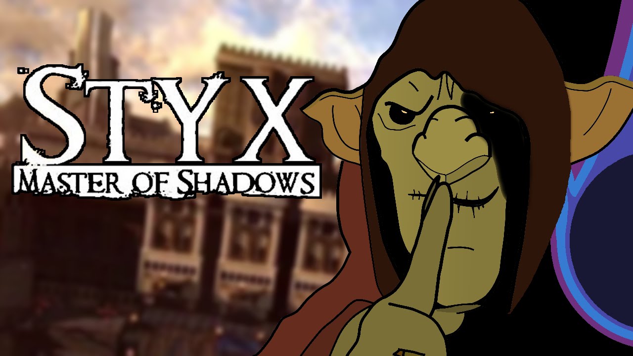 Styx: Master of Shadows Funny Moments - I think I'm gonna like this ...
