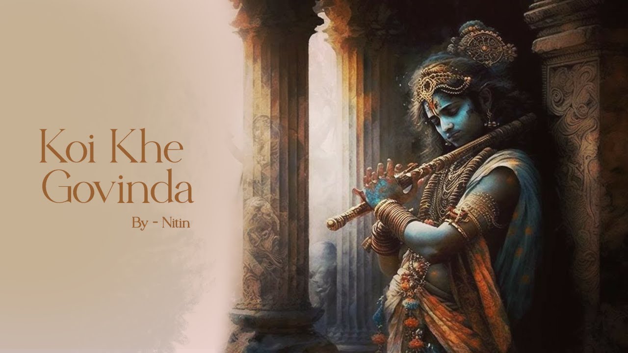 Koi Kahe Govinda Koi Gopala | Krishna Bhajan | 2023 - YouTube