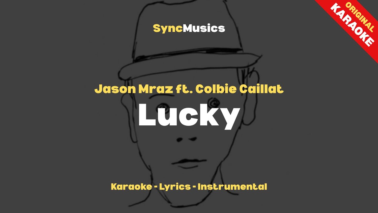 Jason Mraz ft. Colbie Caillat - Lucky | Karaoke - Lyrics - Instrumental ...