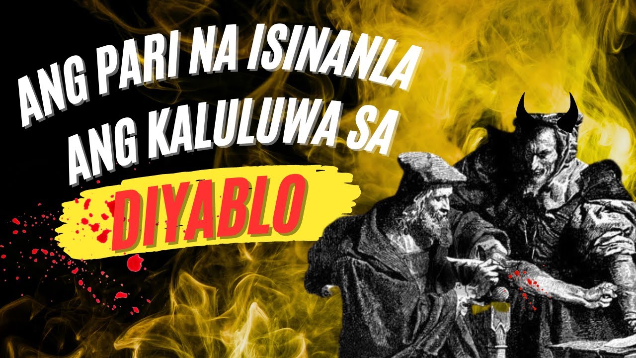 Ang Pari Na Isinanla Ang Kaluluwa Sa Diyablo - YouTube