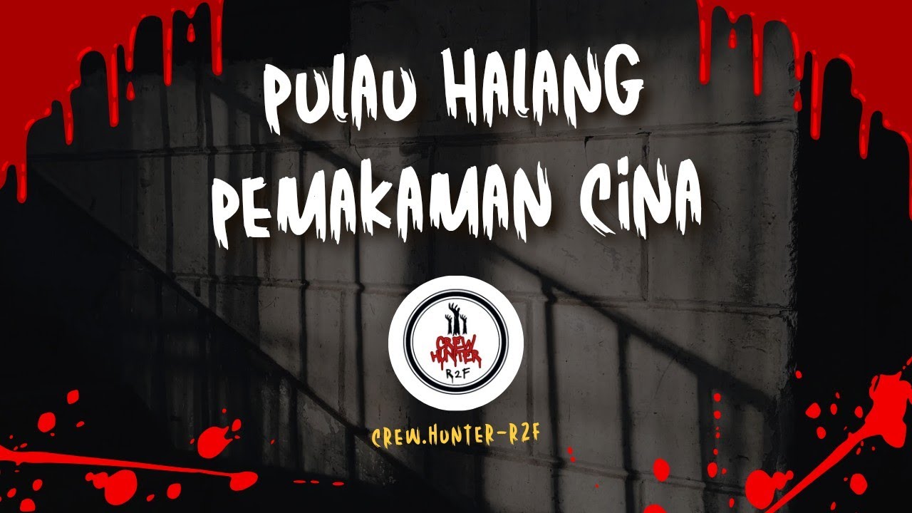 Pulau Halang - Explore Di Pemakaman Cina - YouTube