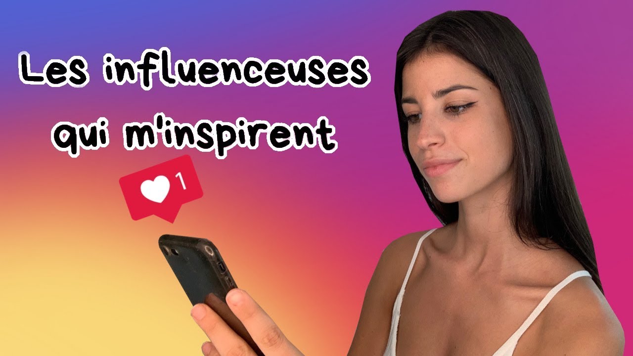 LES INFLUENCEUSES QUI M'INSPIRENT | Mode, beauté, personnalité ...
