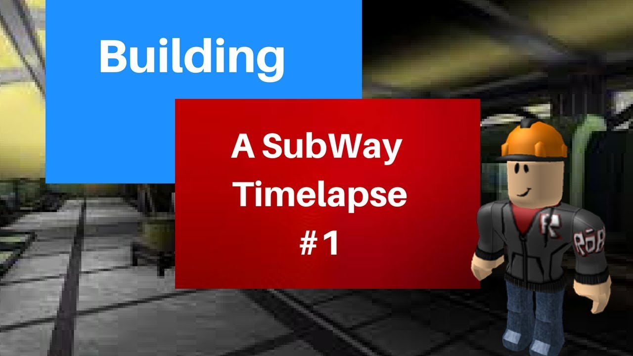 Roblox Build TimeLapse #1 Subway Station - YouTube