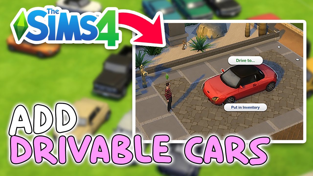 How to Download & Install Drivable Cars Mod for The Sims 4 - Full Guide ...