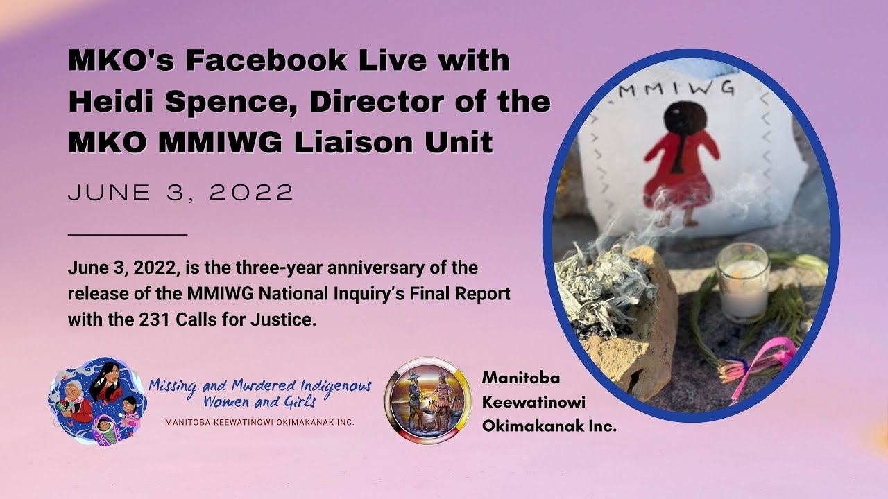 June 3, 2022 - Facebook Live with Heidi Spence, the MKO MMIWG Liaison ...