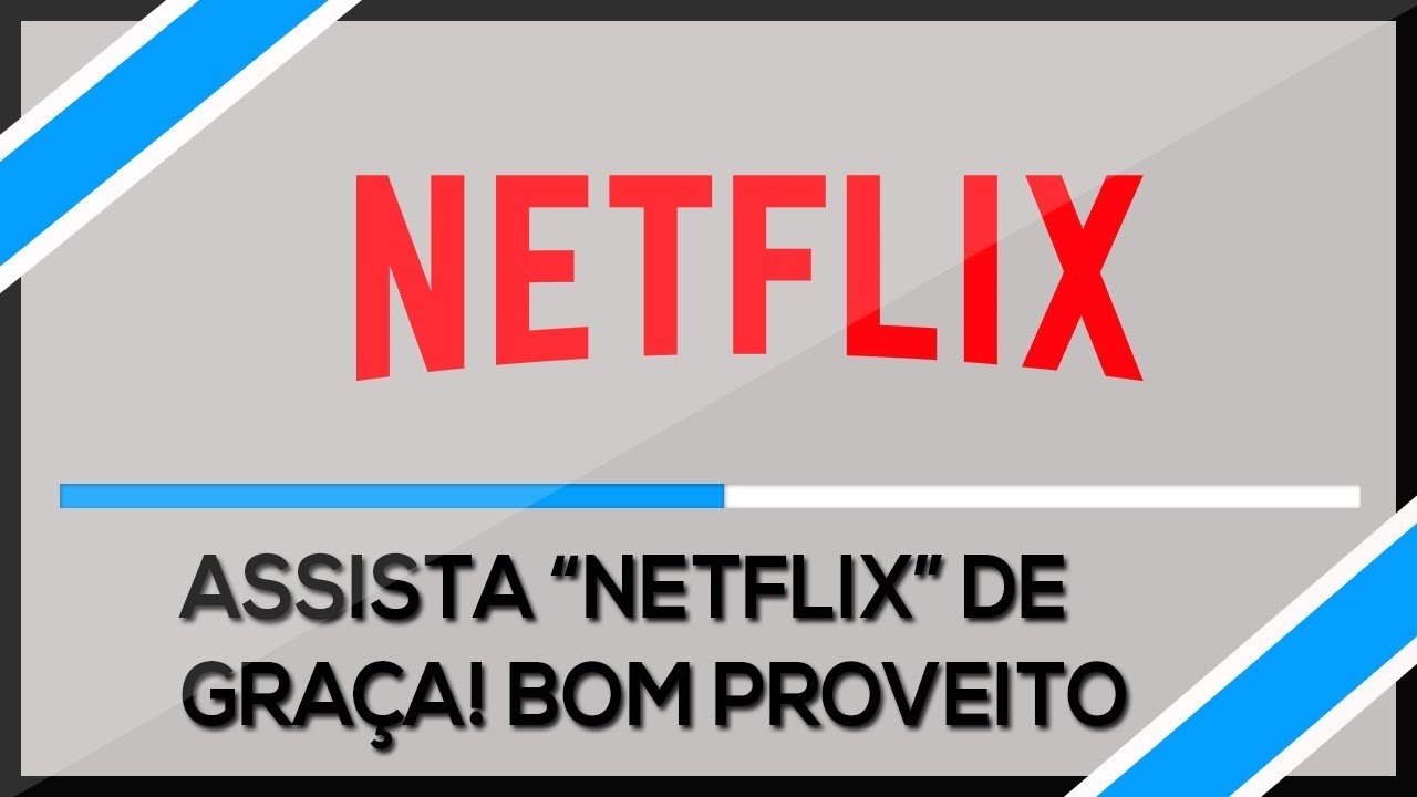 ( Novo Método ) Como Ter Netflix Gratis Pra Sempre Sem Cadastro - YouTube