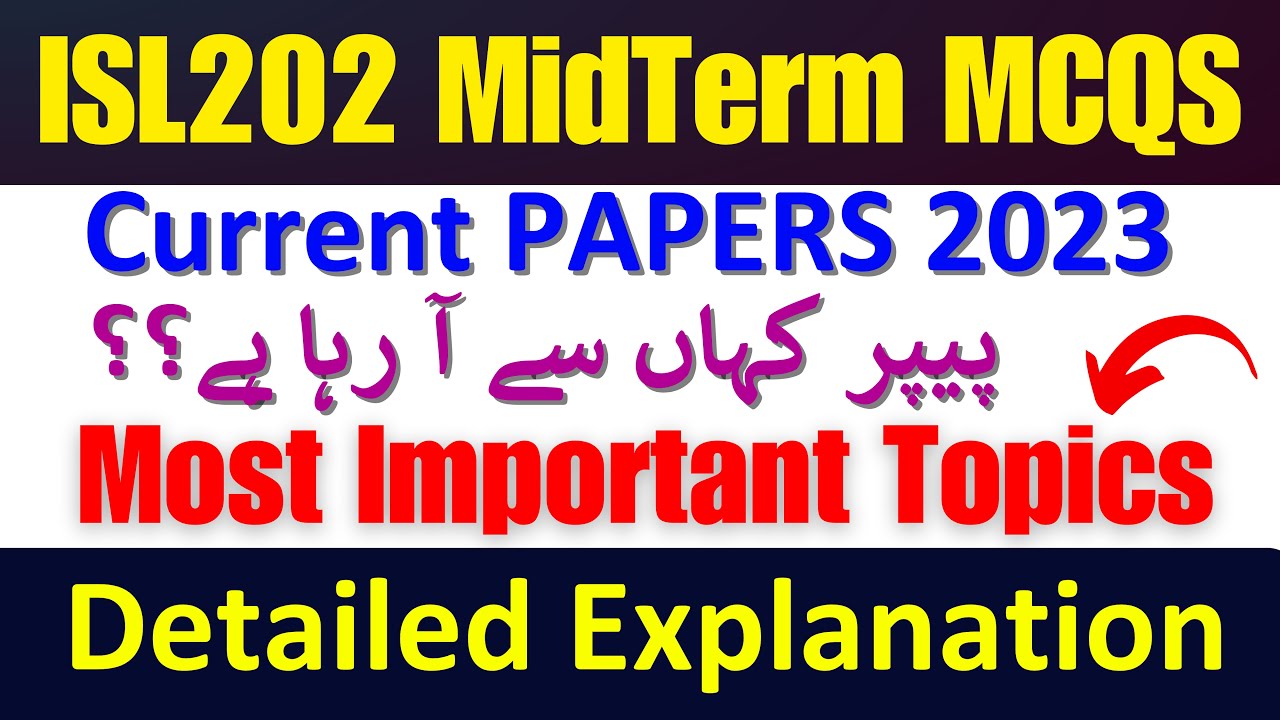 Isl202 Current Mid Term Papers 2023 | Isl202 Midterm Preparation 2023 ...