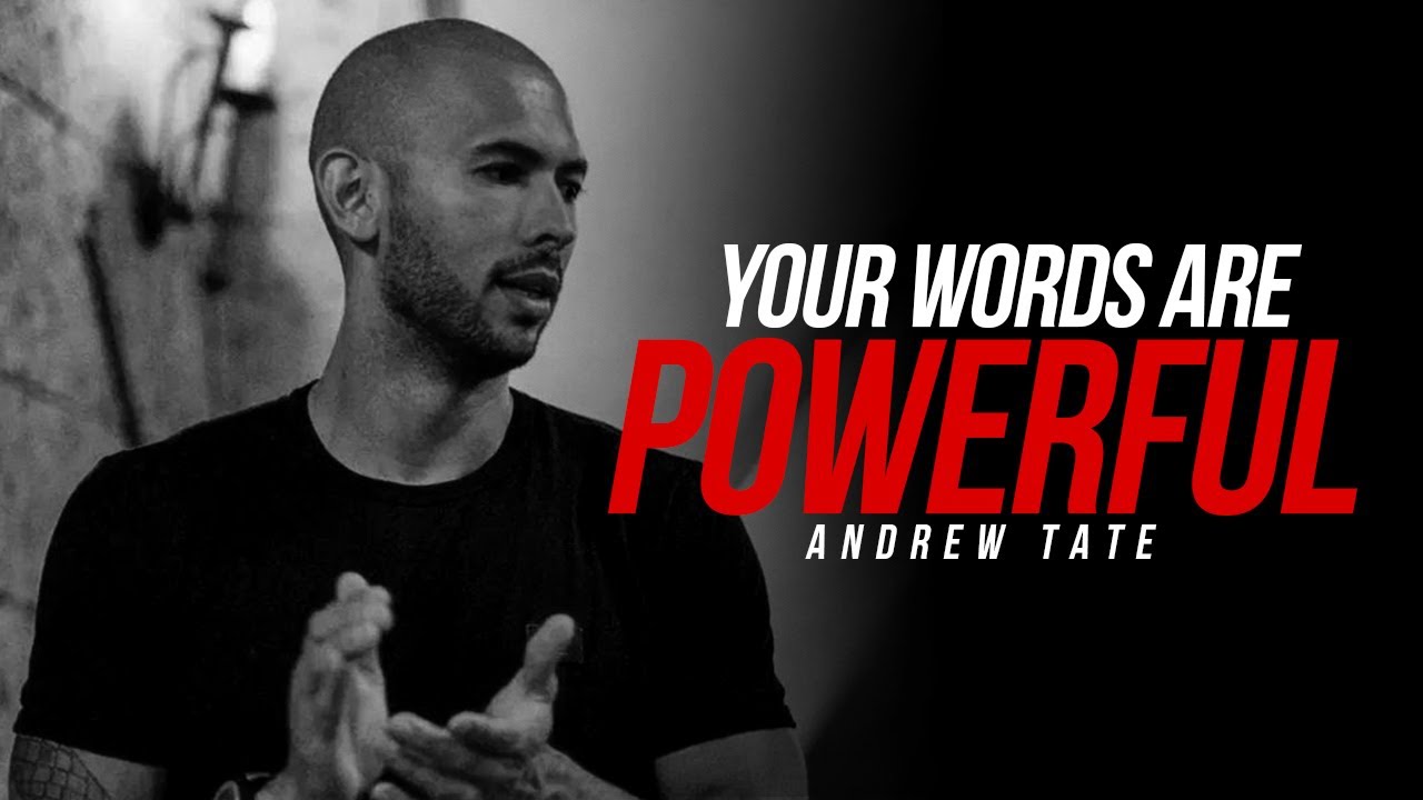 Andrew Tate - Your words are POWERFUL! - YouTube