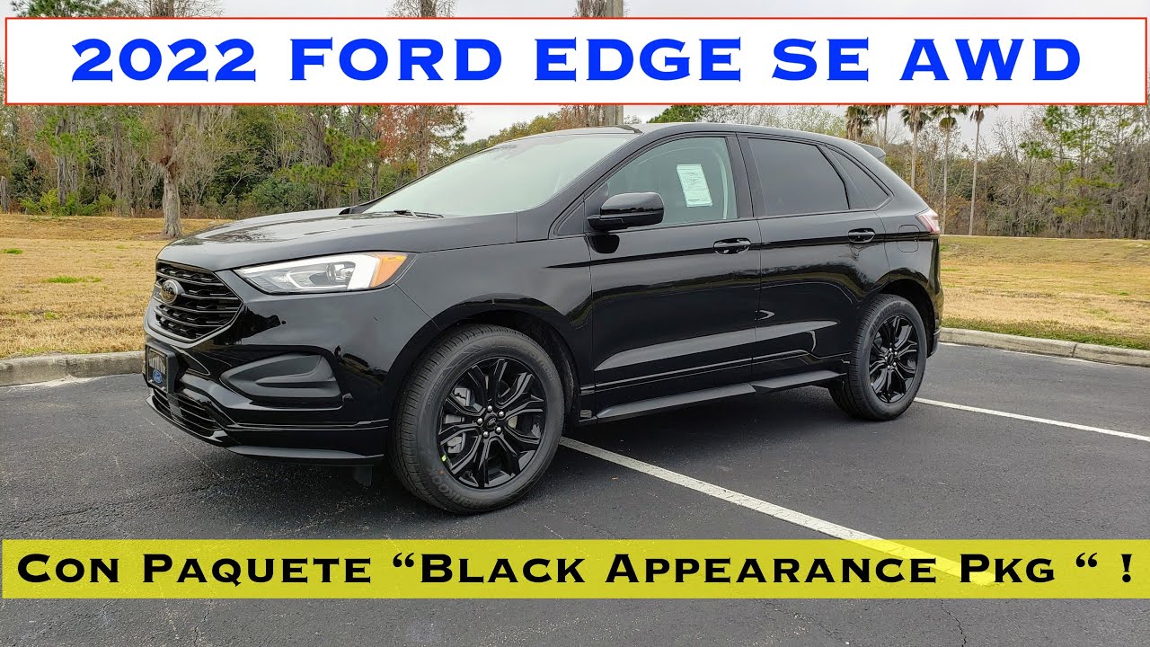 2022 Ford Edge SE AWD 2.0L Con Paquete "Black Appearance Pkg" ! Resena ...