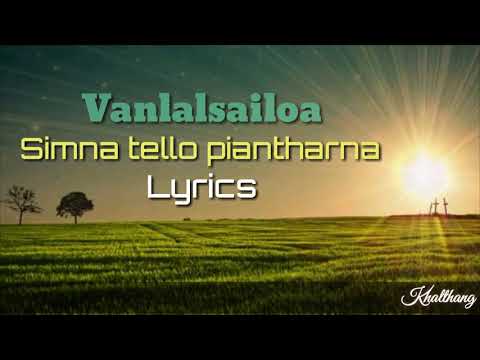 Vanlalsailova- Simna tello piantharna (lyrics)