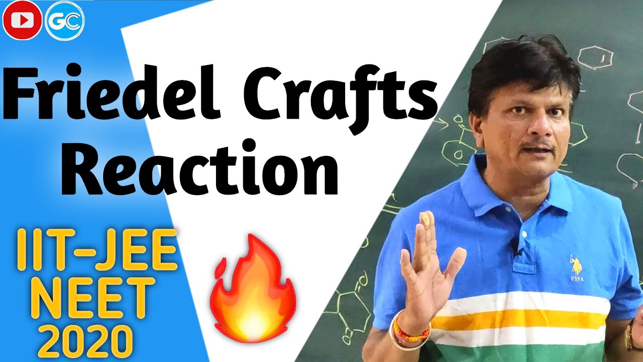FRIEDEL CRAFTS REACTION | FCR | ORGANIC REACTION | IIT-JEE/NEET 2020 ...