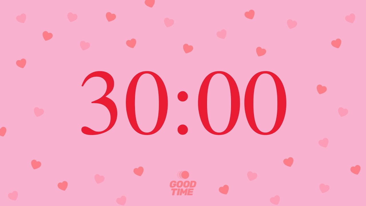 30 Minute Valentines Day Timer (with Ending Ring) | Good Time - YouTube