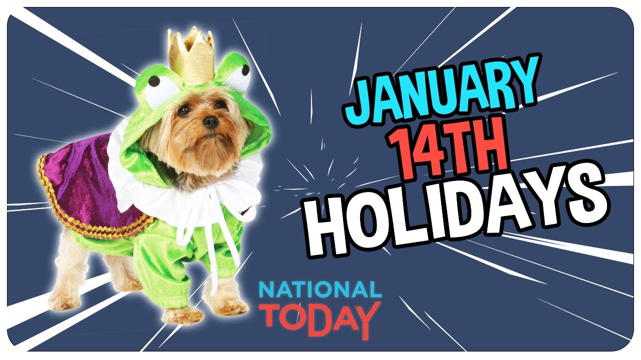 TOP 3 HOLIDAYS to CELEBRATE on January 14th | National Today - YouTube