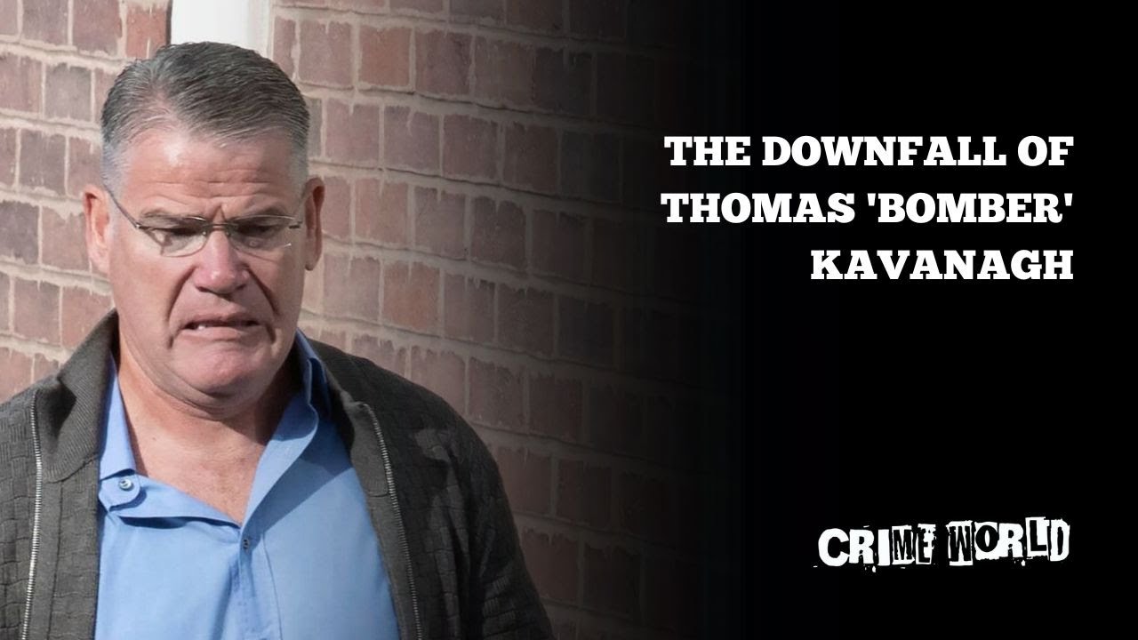 The downfall of Thomas 'Bomber' Kavanagh - YouTube