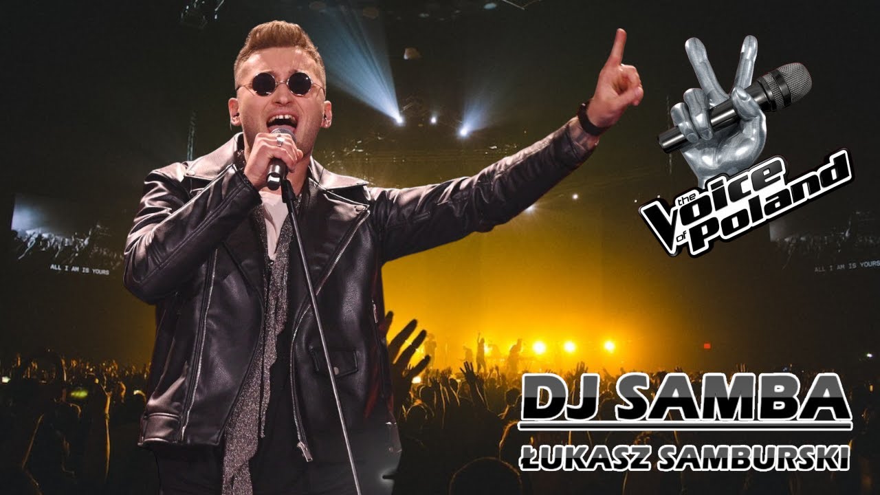 Lukasz Samburski Dj Samba [The Voice of Poland XIV] - YouTube
